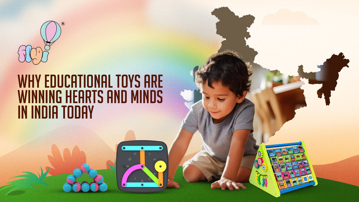 Why Educational Toys Are Transforming Playtime in India | FLYI