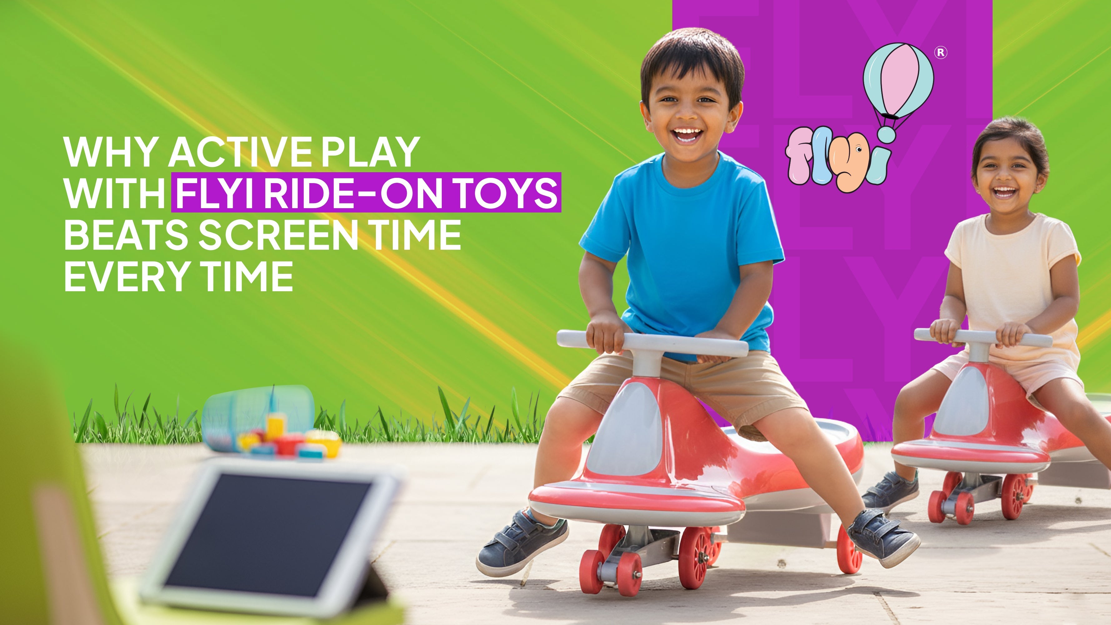 Active Play vs Screen Time - Ride-On Toys & Activity Toys | Flyi – FLYI